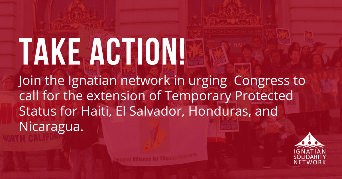ACTION ALERT: Extend Temporary Protected Status - Ignatian Solidarity ...