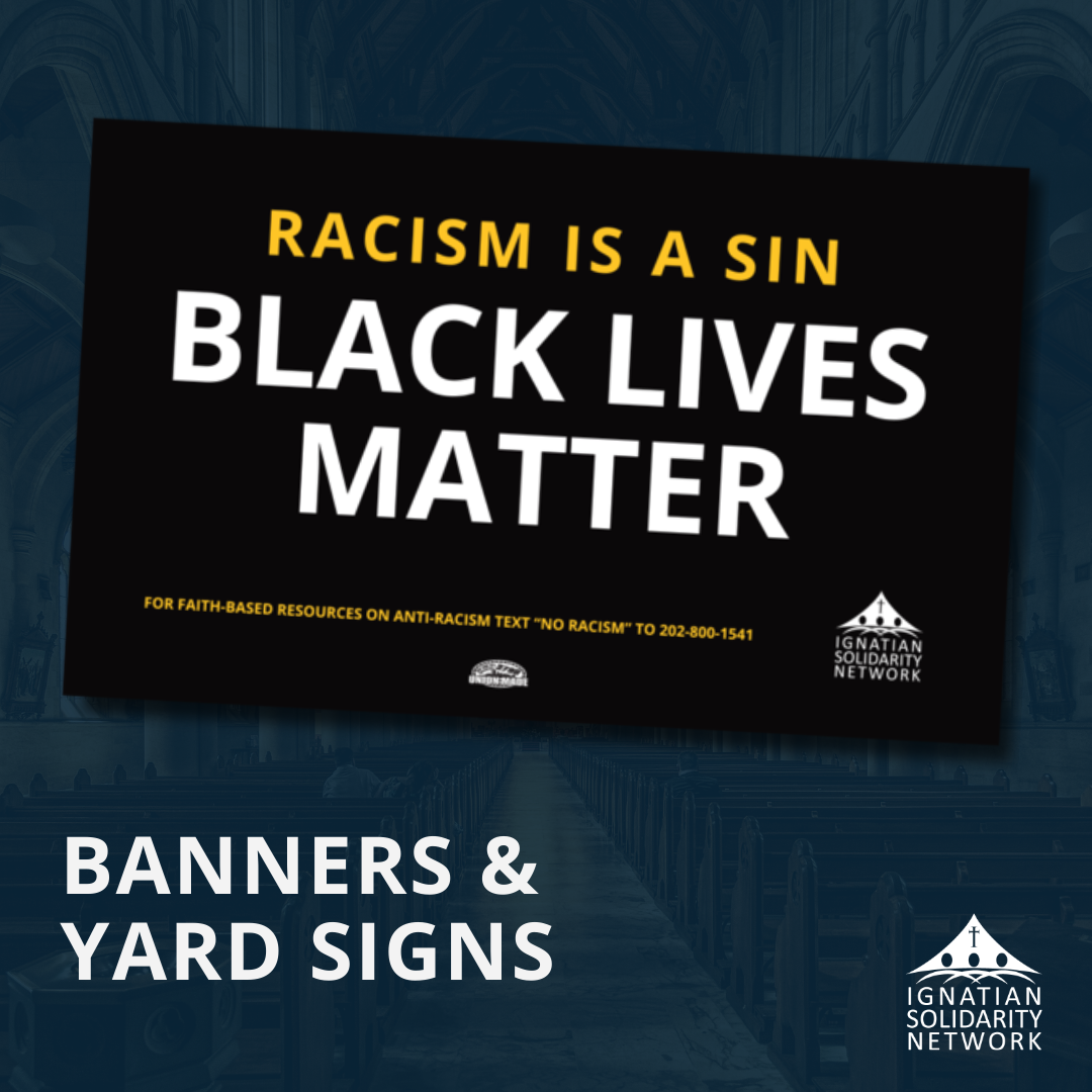 BLM Signs 1080x1080 (1) - Ignatian Solidarity Network